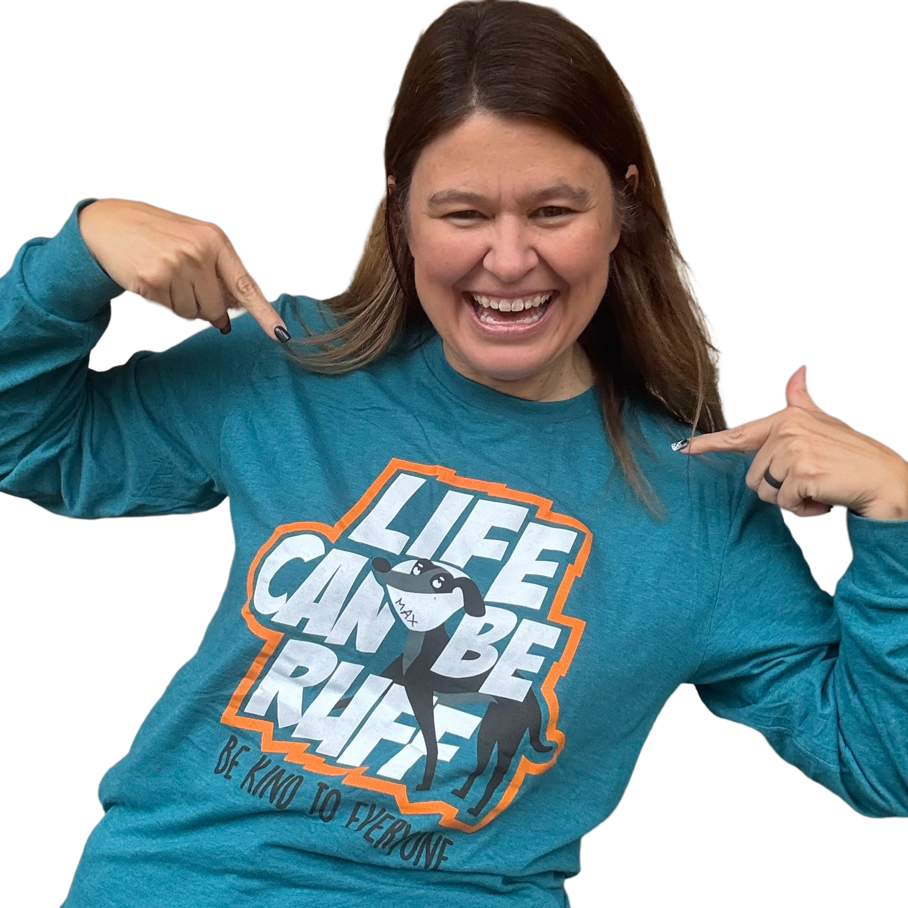 LONG SLEEVE Max Tee - Life Can Be Ruff – Be Kind to Everyone